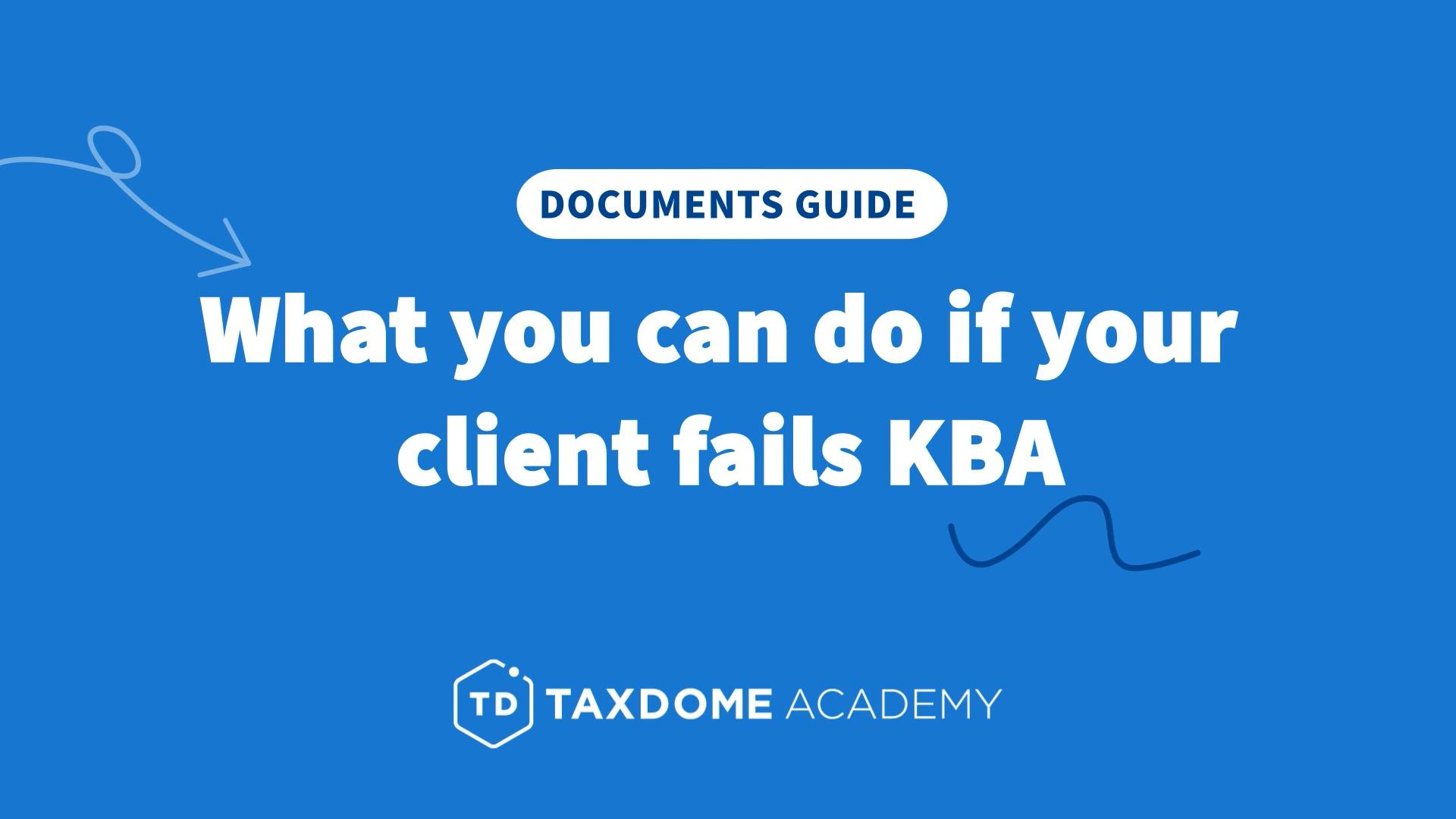 What You Can Do If Your Client Fails Kba Taxdome 