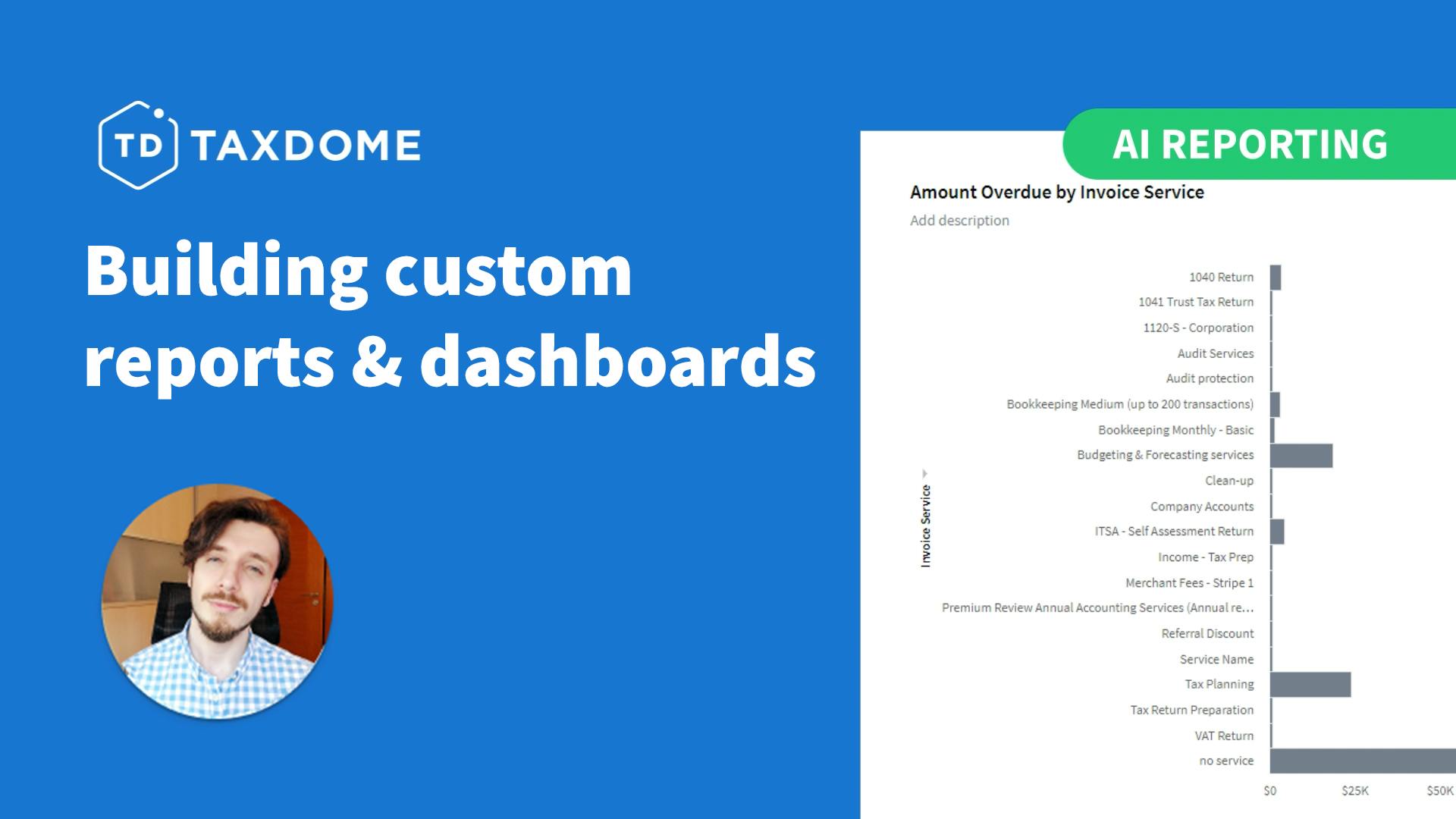 Reporting: Building custom reports and dashboards - TaxDome